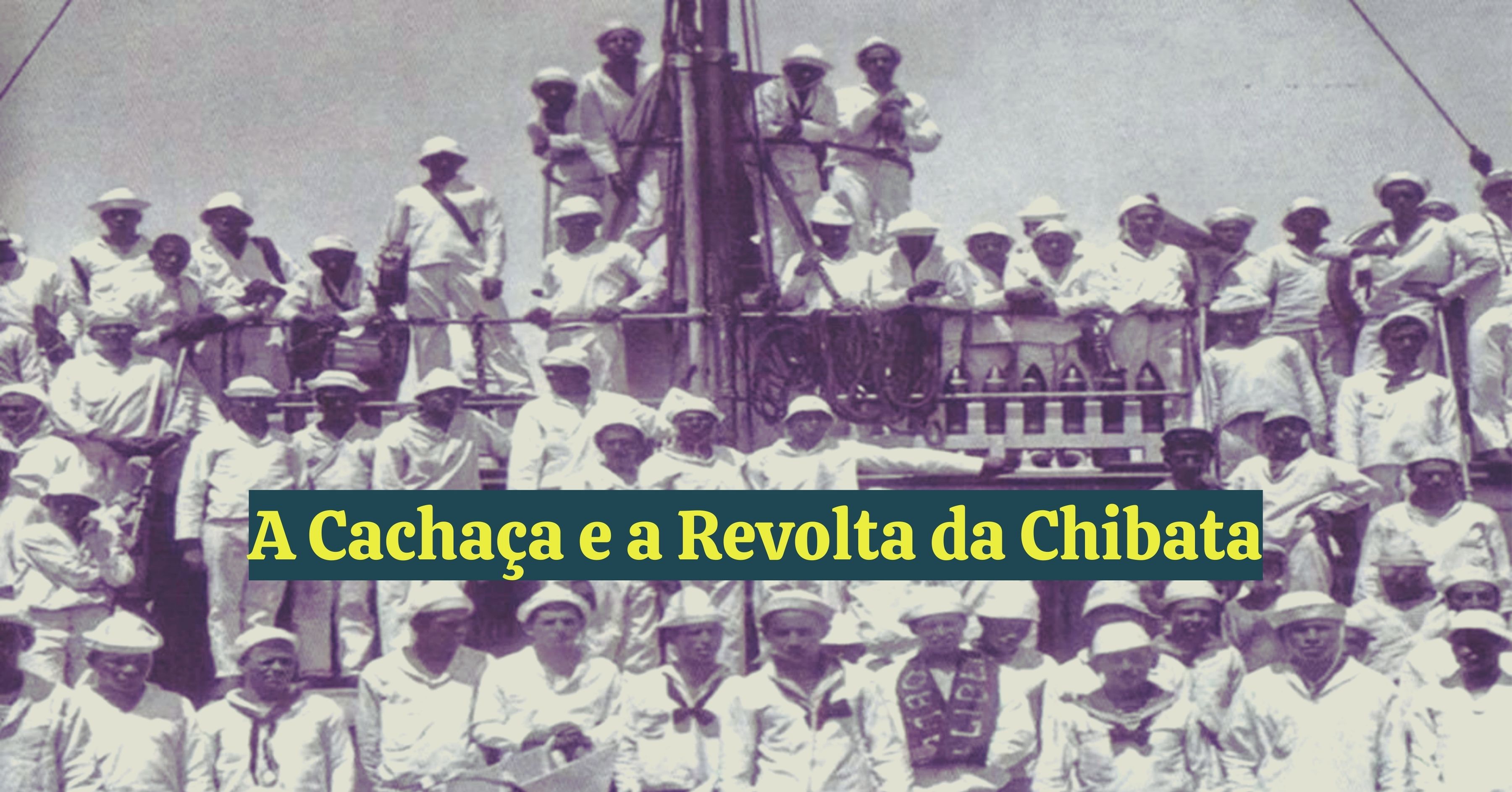 A Cachaça e a Revolta da Chibata